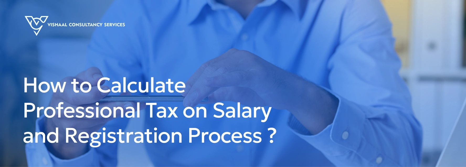 How to Calculate Professional Tax on Salary & Registration Process