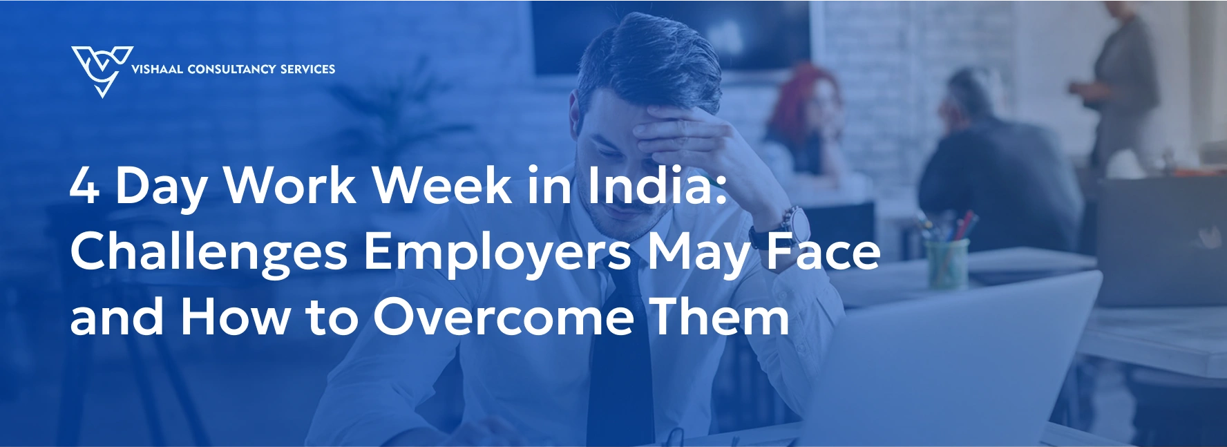 4 Day Work Week in India: Employer Challenges & Solutions