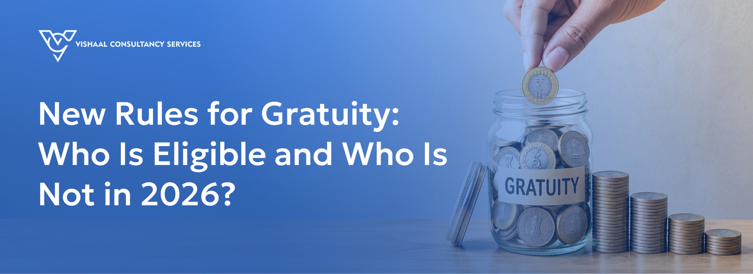 New Rules for Gratuity 2026: Eligibility & Compliance Guide